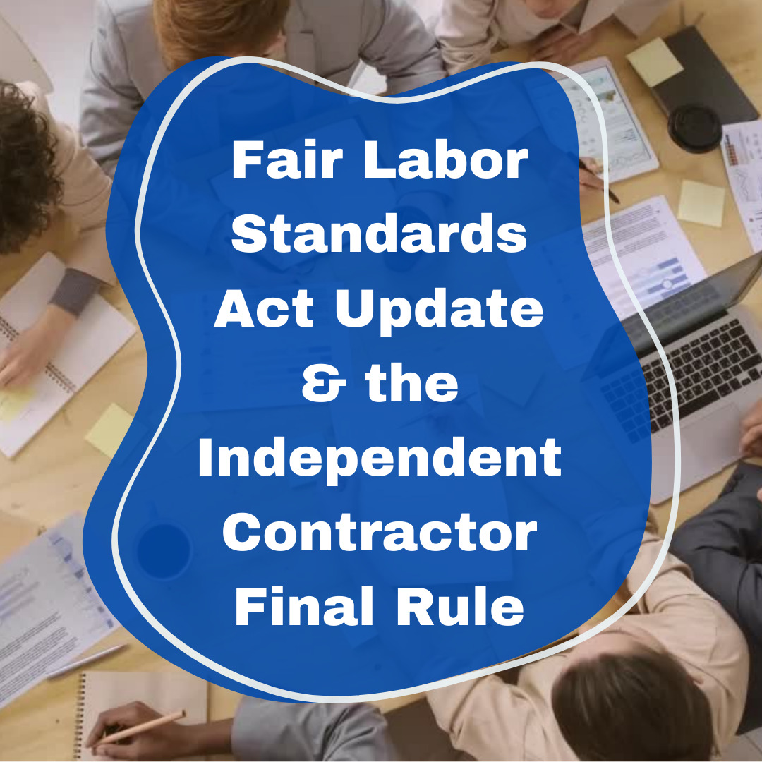 Fair Labor Standards Act Update and the Independent Contractor Final ...